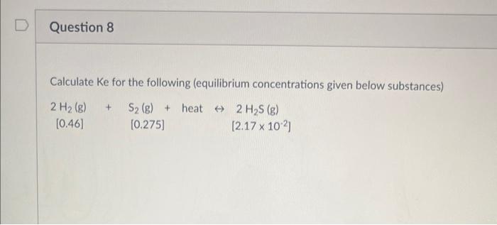 Solved Calculate Ke for the following (equilibrium | Chegg.com