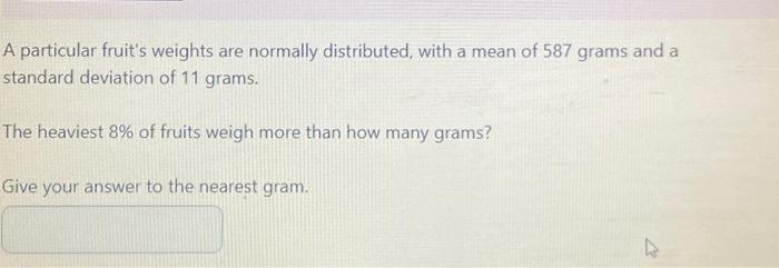 Solved A particular fruit's weights are normally | Chegg.com