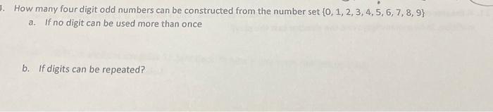 Solved How many four digit odd numbers can be constructed | Chegg.com