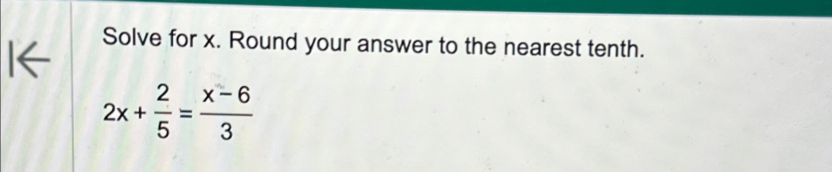 Solved Solve for x. ﻿Round your answer to the nearest | Chegg.com