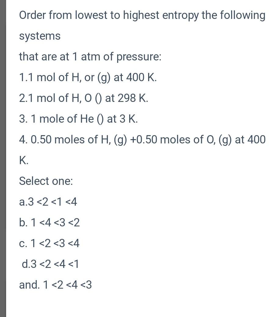 Solved Order from lowest to highest entropy the following | Chegg.com
