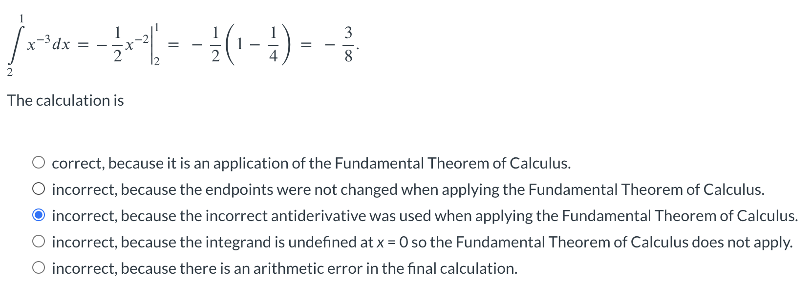 Solved ∫21x-3dx=-12x-2|21=-12(1-14)=-38The calculation | Chegg.com