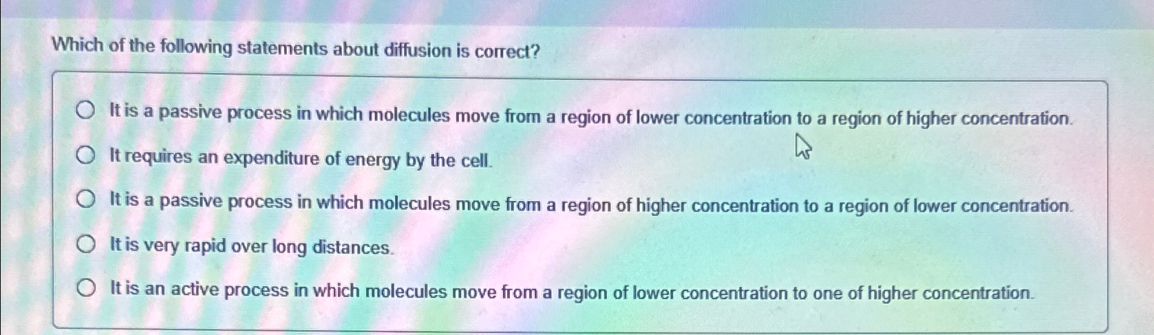 Solved Which of the following statements about diffusion is | Chegg.com