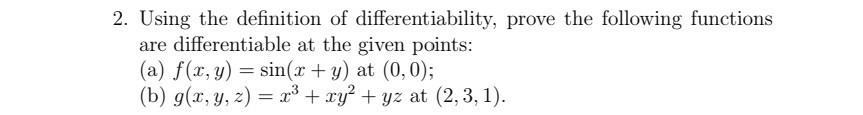 Solved 2. Using the definition of differentiability, prove | Chegg.com
