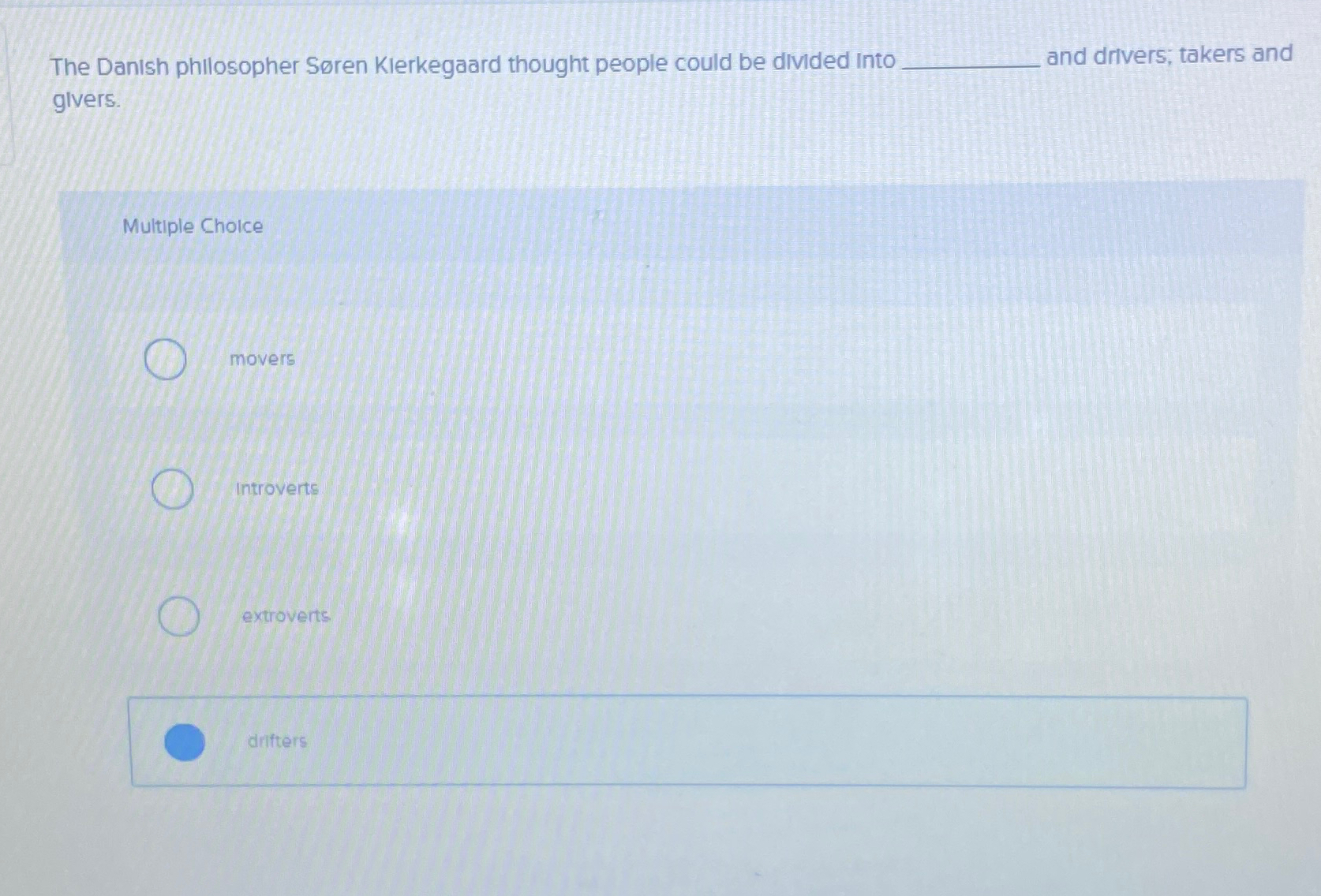 Solved The Danish philosopher Søren Kierkegaard thought | Chegg.com