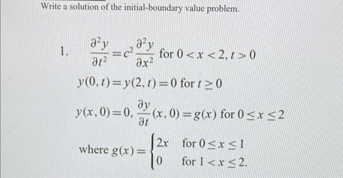 Solved Write a solution of the initial-boundary value | Chegg.com