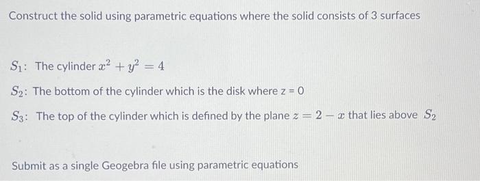 Solved Construct the solid using parametric equations where | Chegg.com