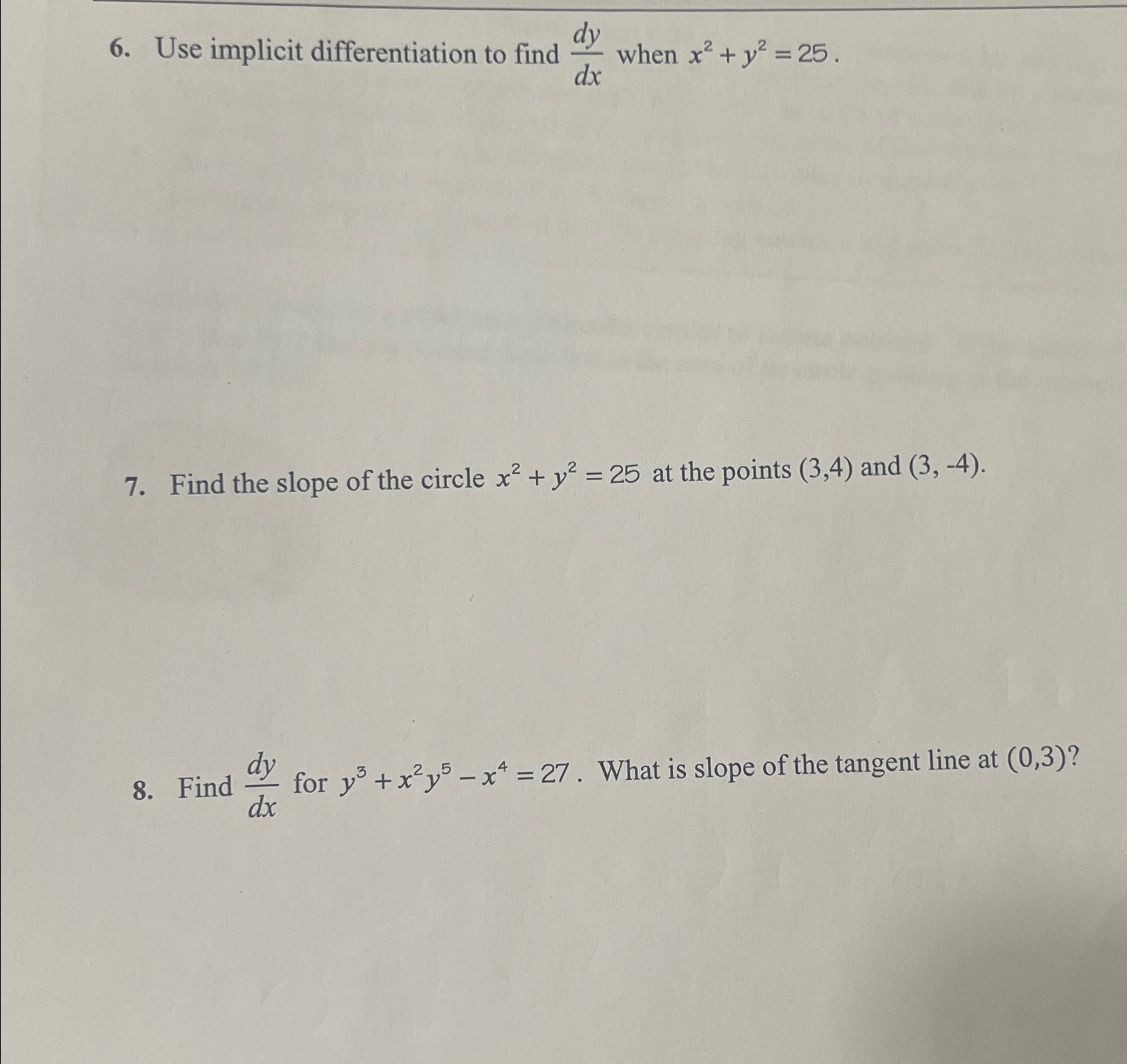 Solved Use implicit differentiation to find dydx ﻿when | Chegg.com