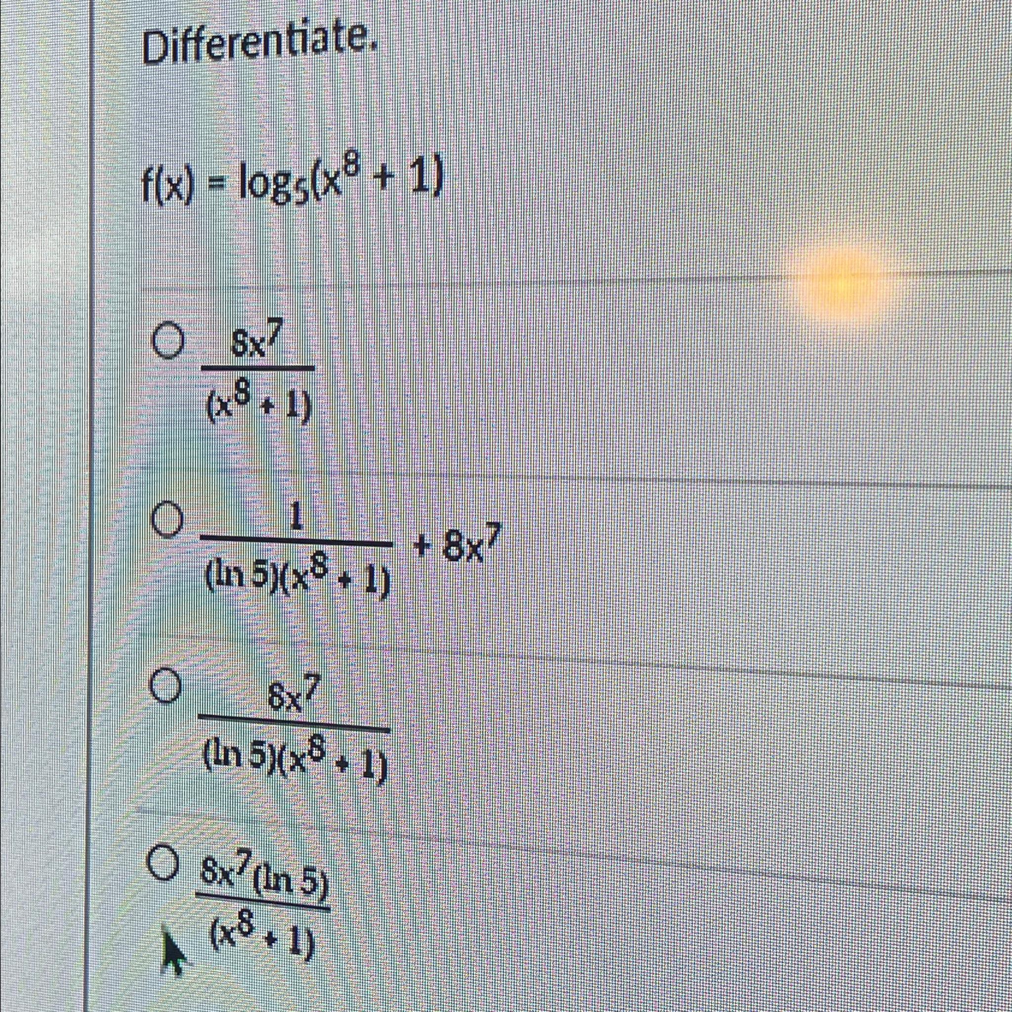 Solved Differentiate.f(x)=log5(x8+1)8x7(x8+1)1(ln5)(x8+1)+8x | Chegg.com