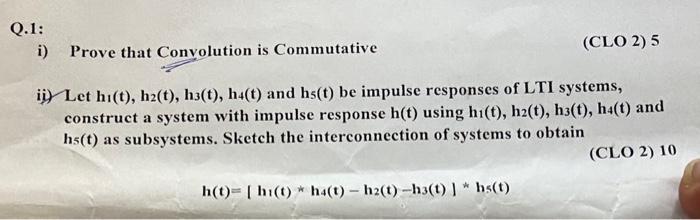 Solved Q.1: i) Prove that Convolution is Commutative. (ii) | Chegg.com