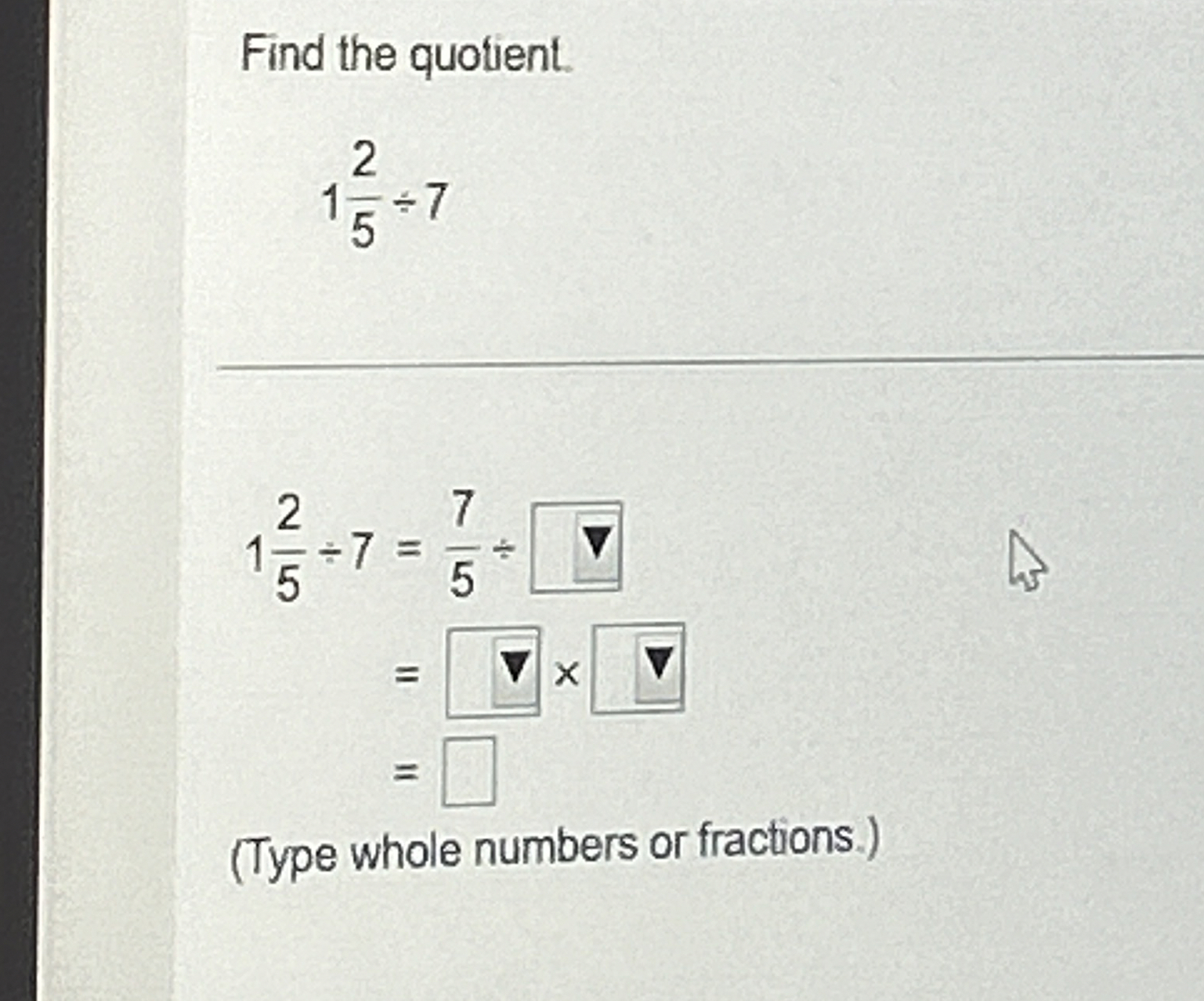 Solved Find the quotient.125÷7125÷7=75÷==(Type whole numbers | Chegg.com