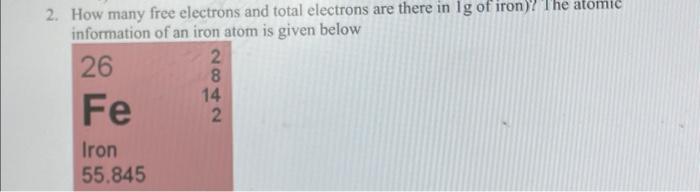 Solved 2. How many free electrons and total electrons are | Chegg.com