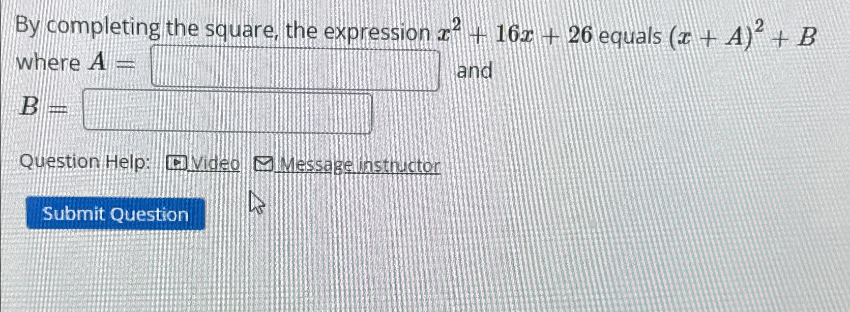 Solved By completing the square, the expression x2+16x+26 | Chegg.com