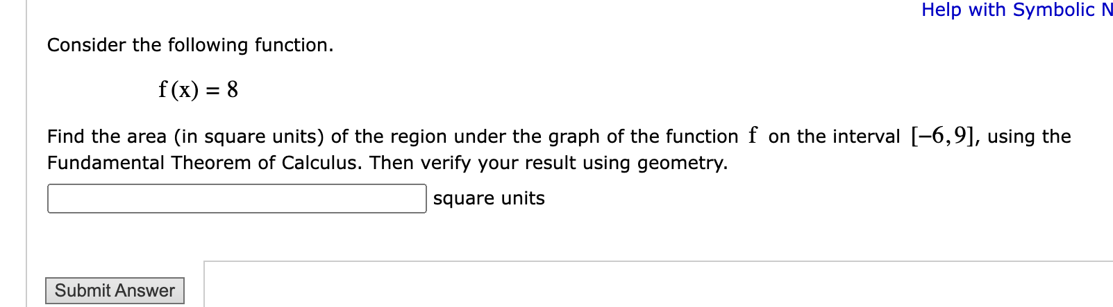 Solved Consider the following function.f(x)=8Find the area | Chegg.com