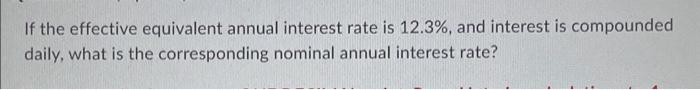 Solved If the effective equivalent annual interest rate is | Chegg.com