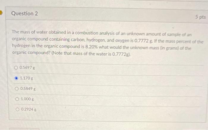 Solved Question 2 5 pts The mass of water obtained in a | Chegg.com