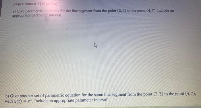 Solved a) Give parametric cquations for the line segment | Chegg.com