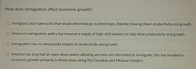 Solved How does immigration affect economic growth?Immigrant | Chegg.com