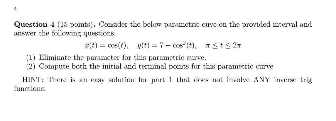 Solved Question 4 (15 points). Consider the below parametric | Chegg.com Solved Question 4 (15 points). Consider the below parametric | Chegg.com