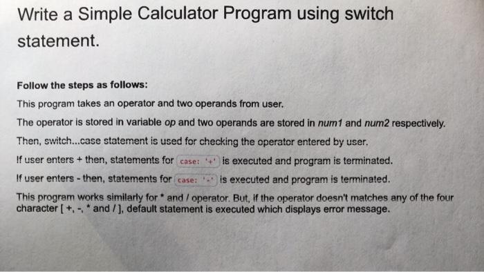 Solved Write a Simple Calculator Program using switch | Chegg.com