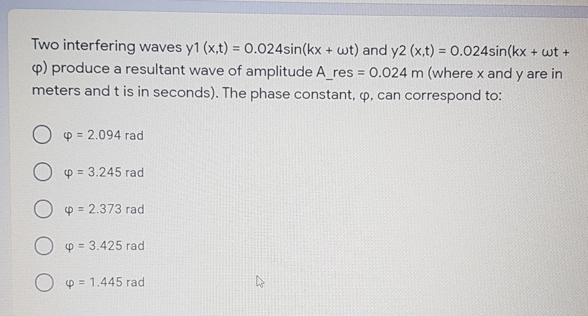 Solved Two interfering waves y1 (x,t) = 0.024sin(kx + wt) | Chegg.com