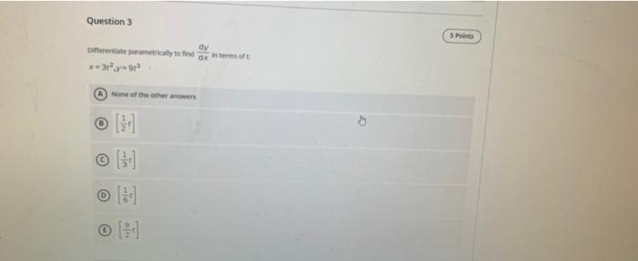 Solved Question 3 Points Demetrica to ind dy in terms oft | Chegg.com