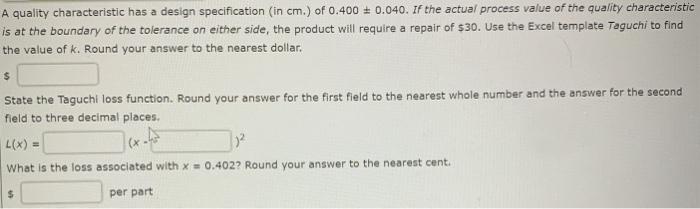 Solved A quality characteristic has a design specification | Chegg.com
