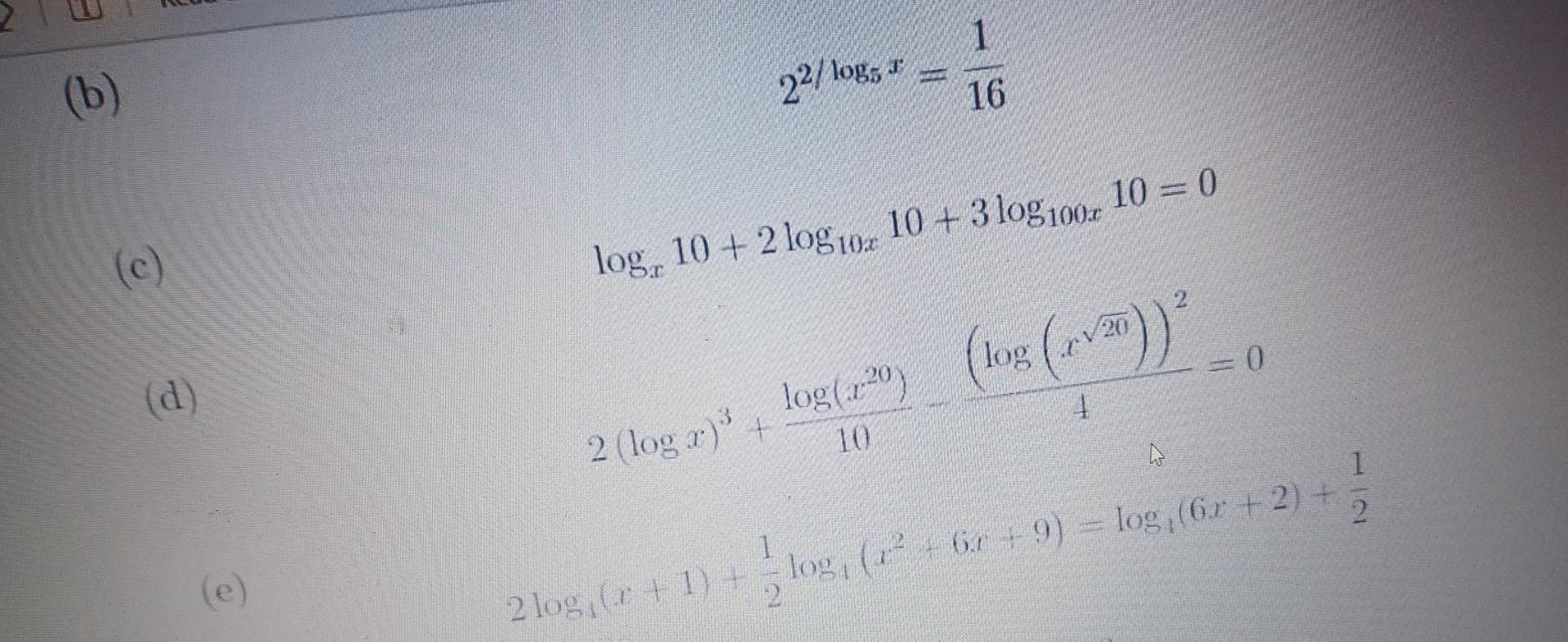 (b) 22/log5x=161 (c) (d) | Chegg.com