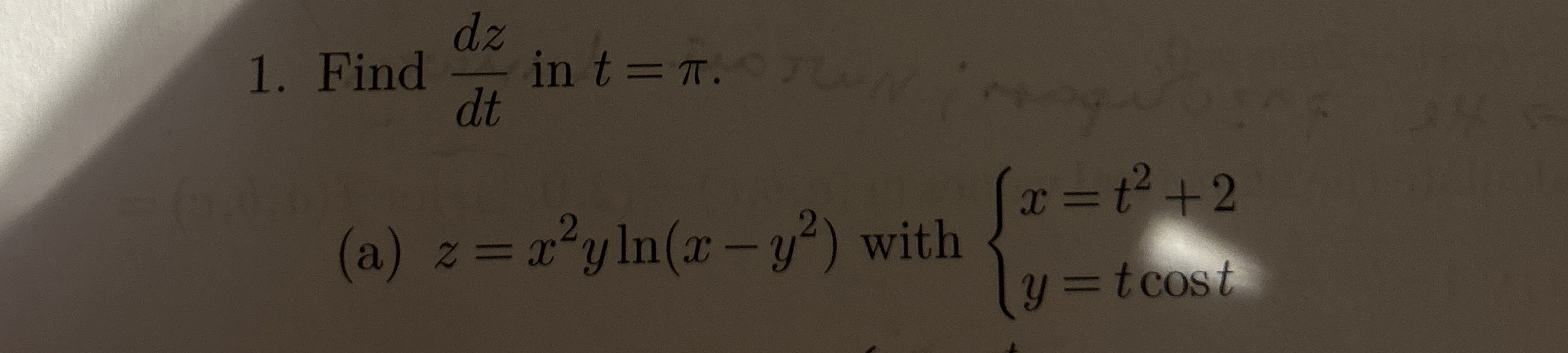 Solved Find dzdt ﻿in t=π.(a) z=x2yln(x-y2) ﻿with | Chegg.com
