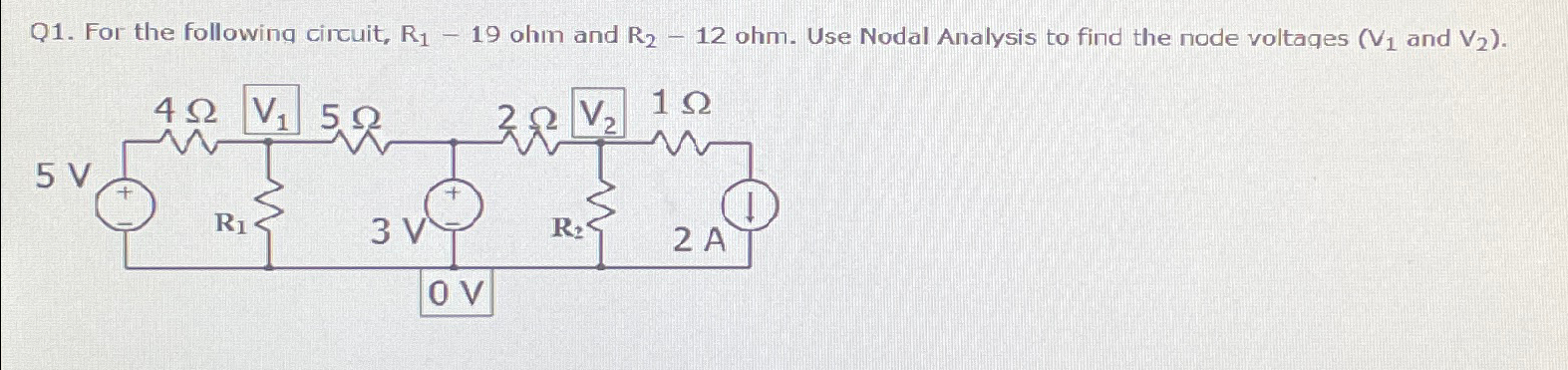 Solved Q1. ﻿For the following circuit, R1-19ohm and | Chegg.com