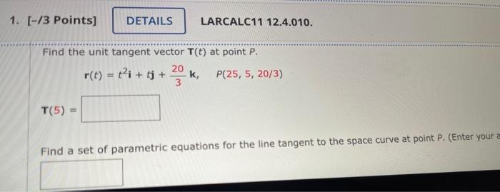 Solved Find the unit tangent vector T(t) at point P And find | Chegg.com