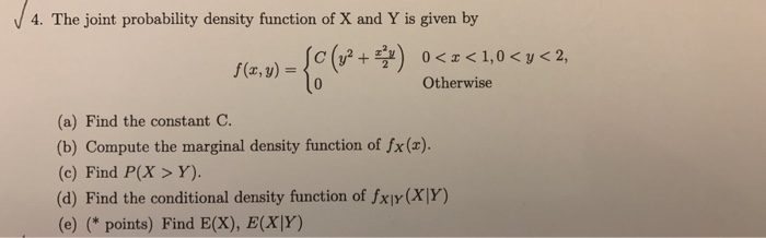 Solved 4. the joint probability density function of X and Y | Chegg.com