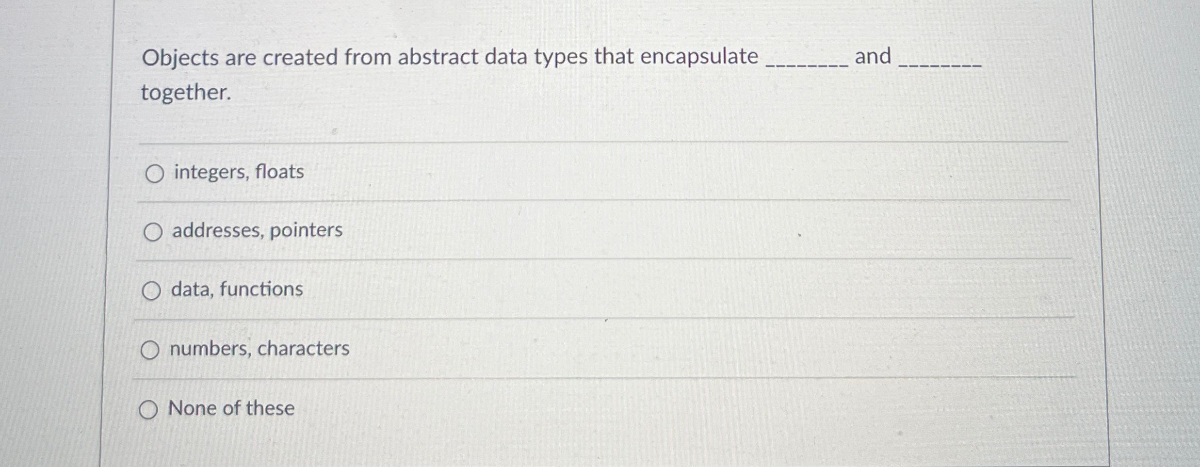 Solved Objects are created from abstract data types that | Chegg.com Solved Objects are created from abstract data types that | Chegg.com