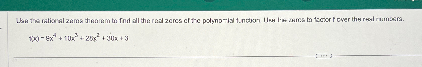 Solved Use the rational zeros theorem to find all the real | Chegg.com