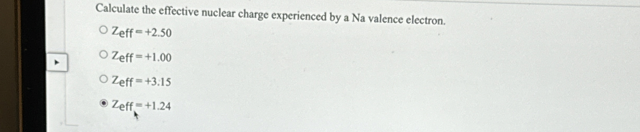 Solved Calculate the effective nuclear charge experienced by | Chegg.com