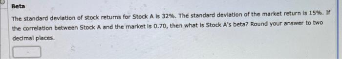 Solved The standard deviation of stock returns for Stock A | Chegg.com
