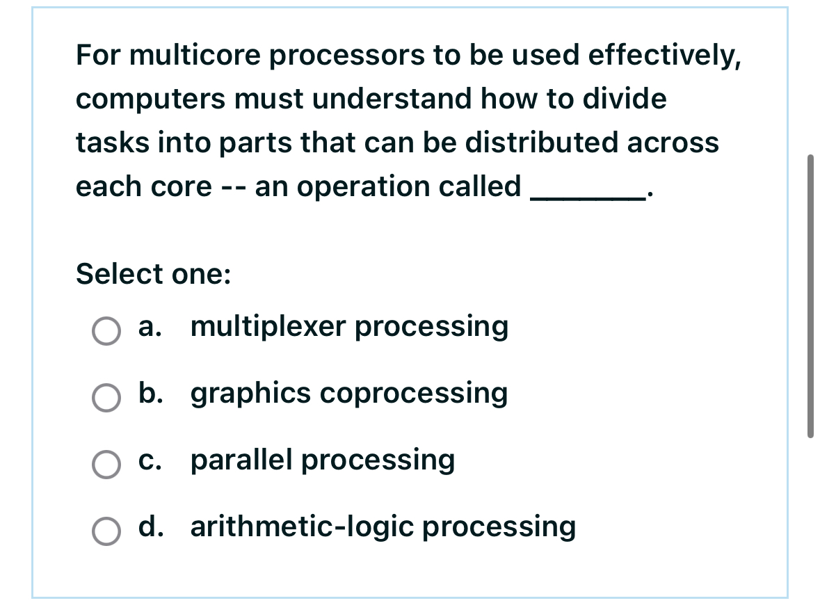 Solved For multicore processors to be used effectively, | Chegg.com