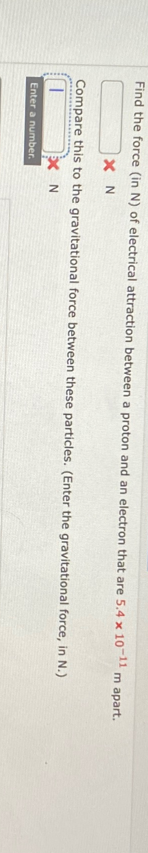 Solved Find the force (in N ) ﻿of electrical attraction | Chegg.com