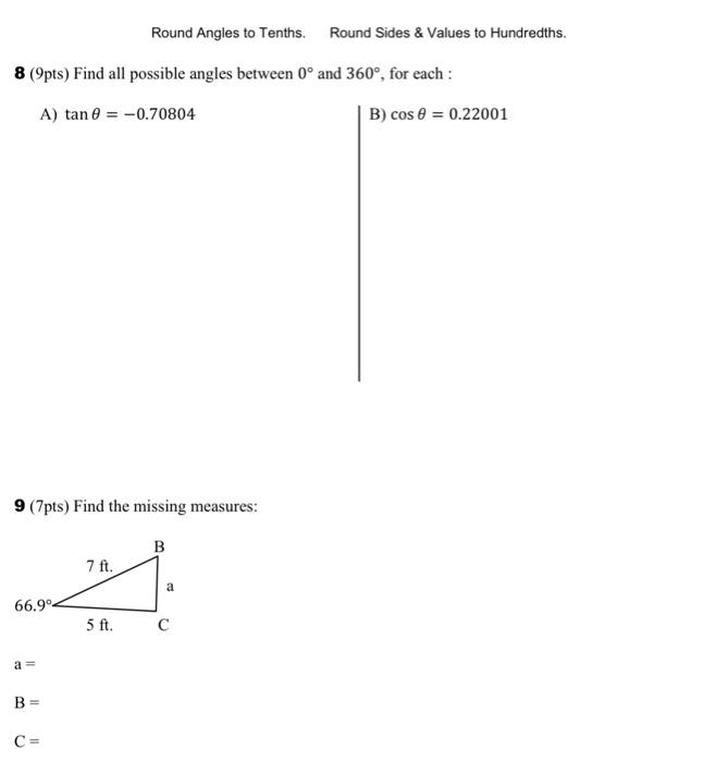 Solved A) tanθ=−0.70804 9 (7pts) Find the missing measures: | Chegg.com