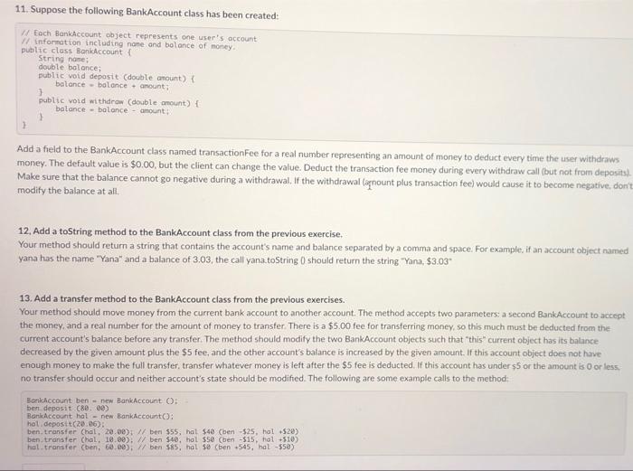 Solved 11. Suppose the following Bank Account class has been | Chegg.com