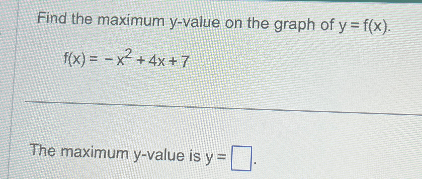 Solved Find the maximum y-value on the graph of | Chegg.com