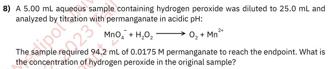 Solved A 5.00 mL aqueous sample containing hydrogen peroxide | Chegg.com