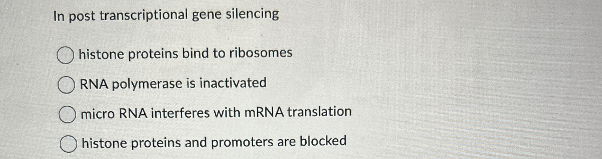Solved In post transcriptional gene silencinghistone | Chegg.com