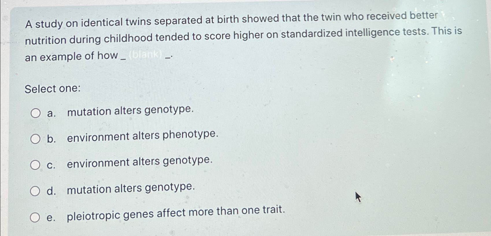 Solved A study on identical twins separated at birth showed | Chegg.com