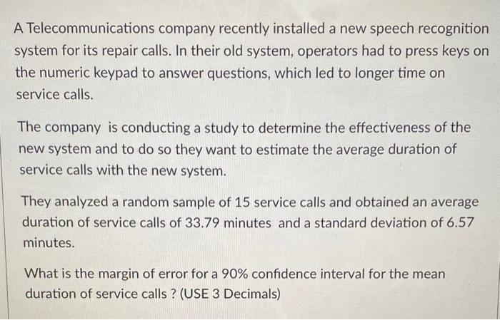 Solved A Telecommunications company recently installed a new | Chegg.com