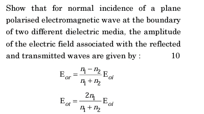 Solved Show that for normal incidence of a plane polarised | Chegg.com