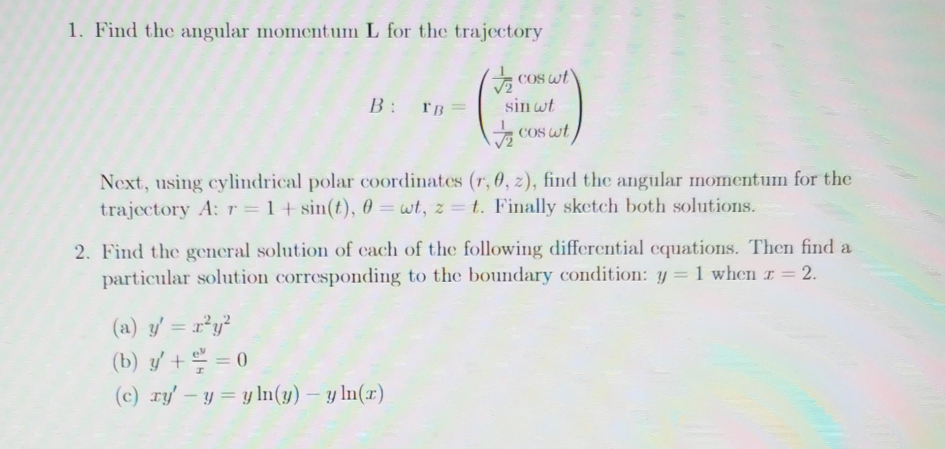 Solved 1. Find the angular momentum L for the trajectory | Chegg.com