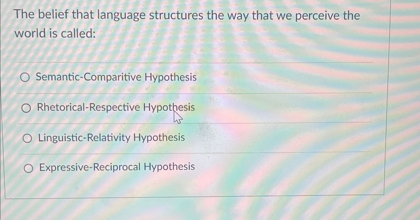 Solved The belief that language structures the way that we | Chegg.com