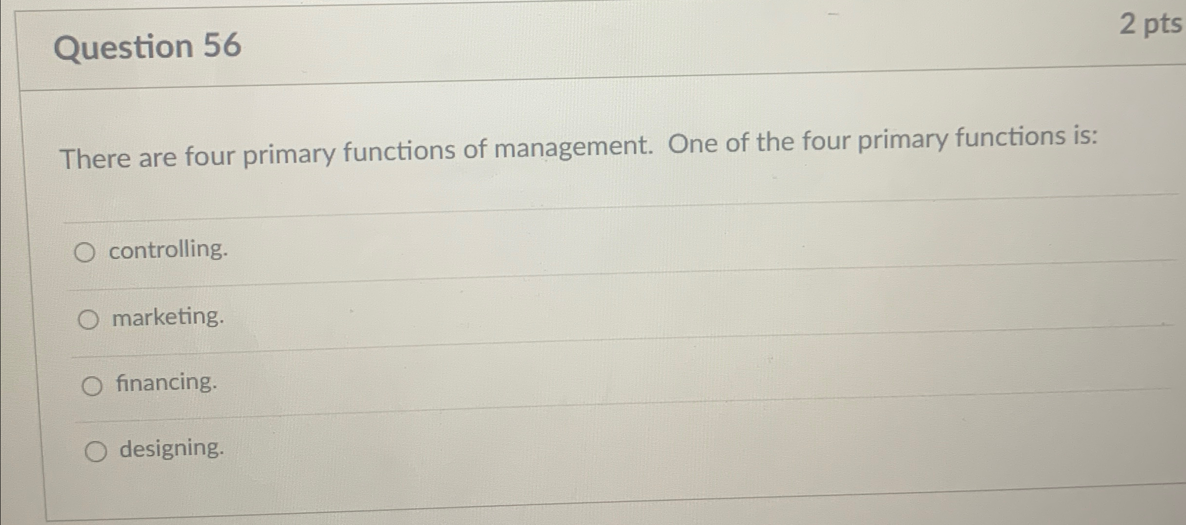 Solved Question 56there Are Four Primary Functions Of