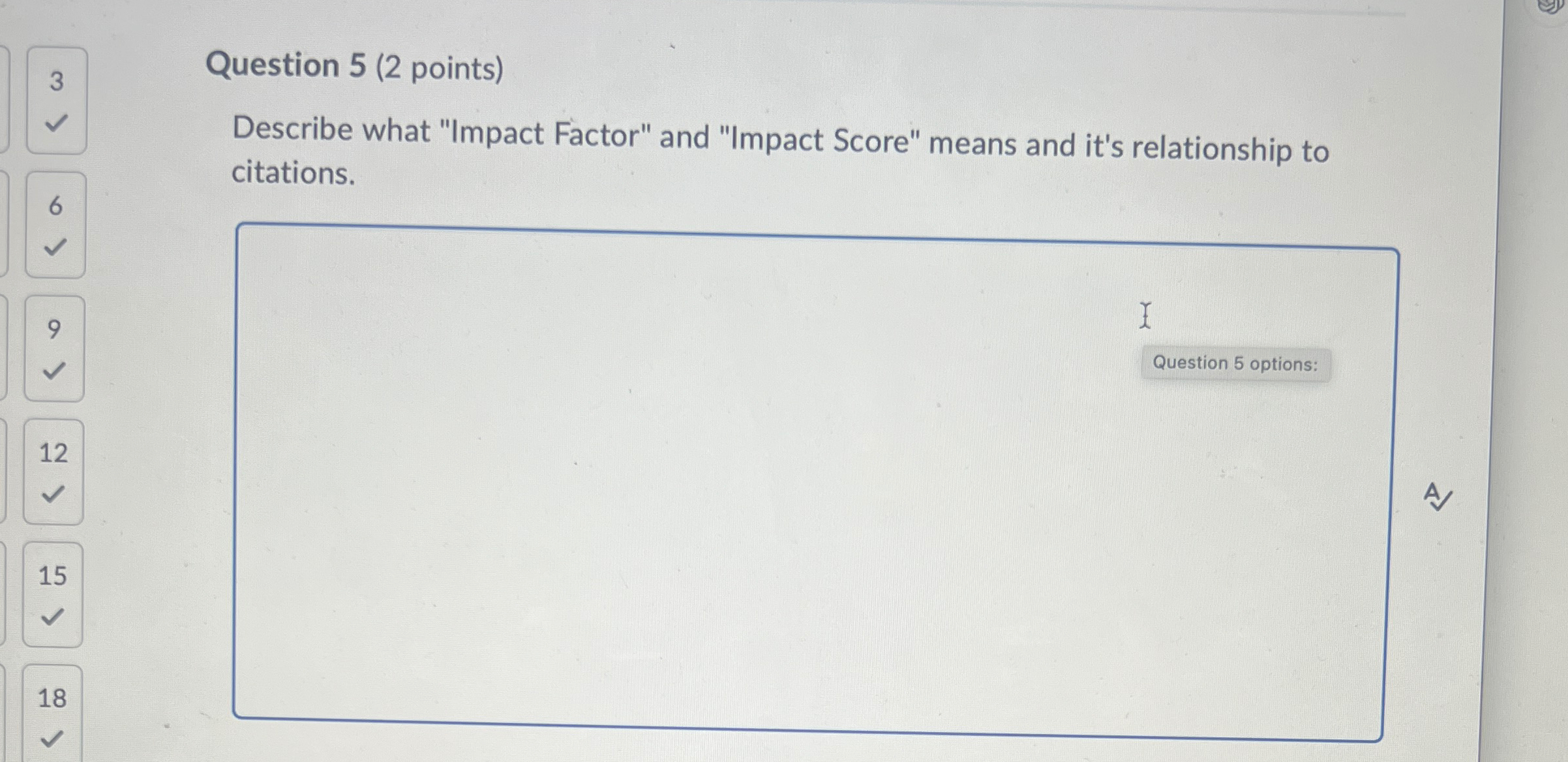 Solved 3Question 5 (2 ﻿points)Describe what "Impact Factor" | Chegg.com